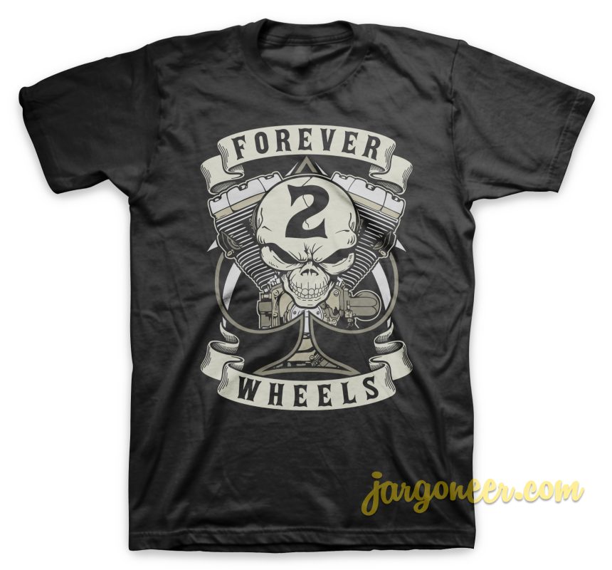 Forever 2 Wheels T-Shirt | Cool Shirt Designs - Jargoneer.com