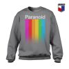 Paranoid Sweatshirt Cool Designs | Jargoneer.com