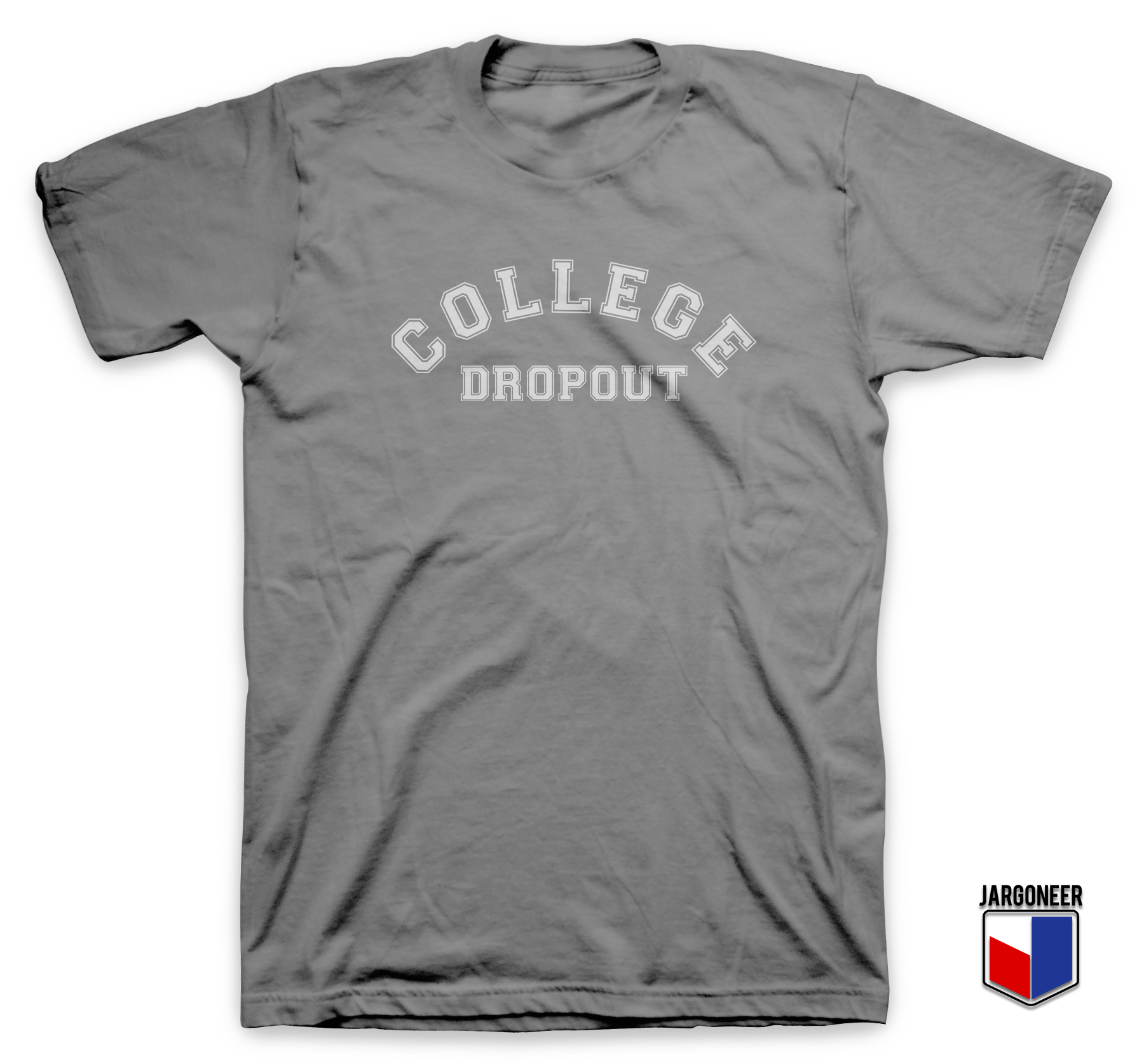 College Dropout T-Shirt | Ideas T-Shirt | Design By jargoneer.com