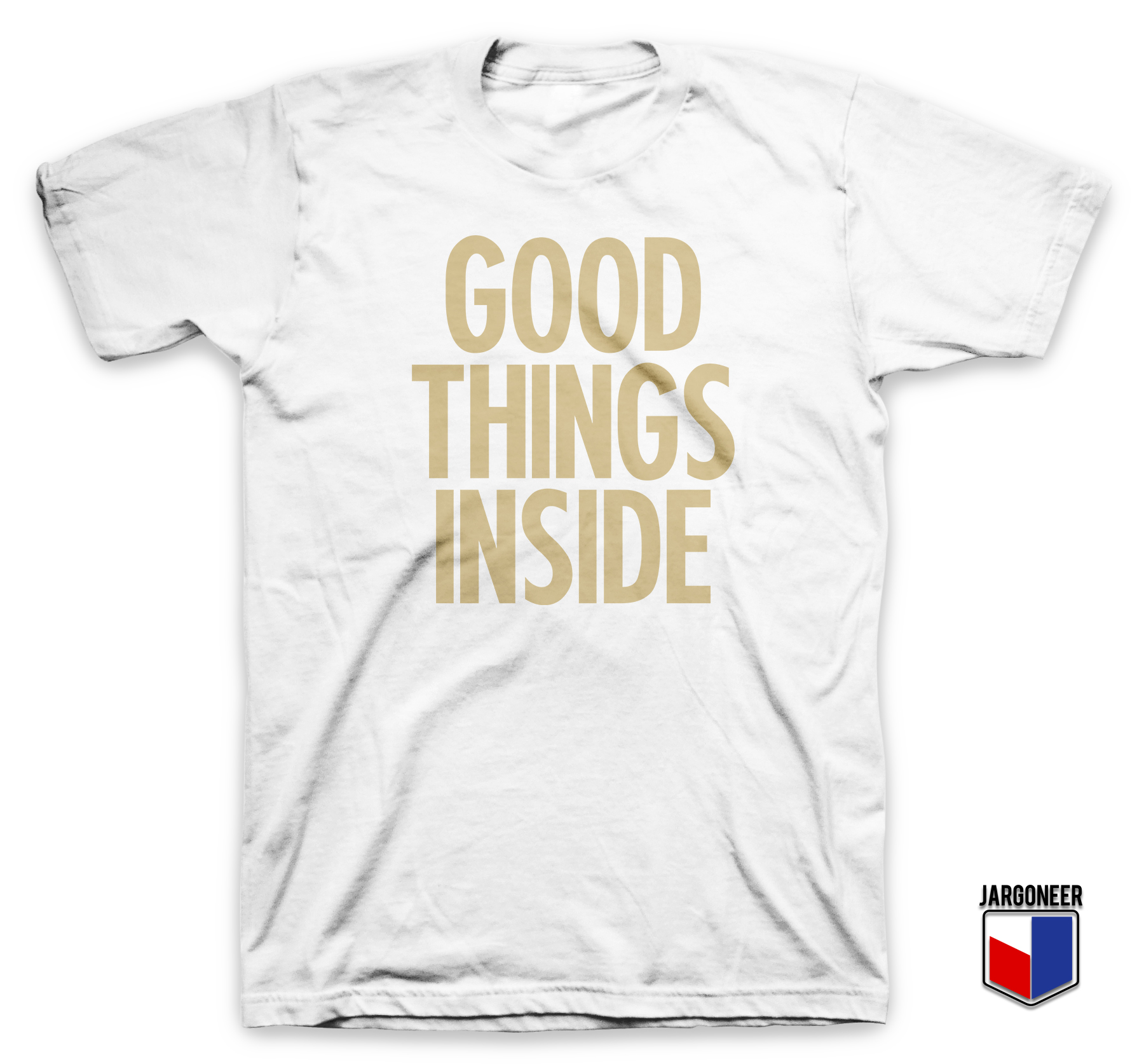 Good Things Inside T-Shirt | Ideas T-Shirt | Design By jargoneer.com