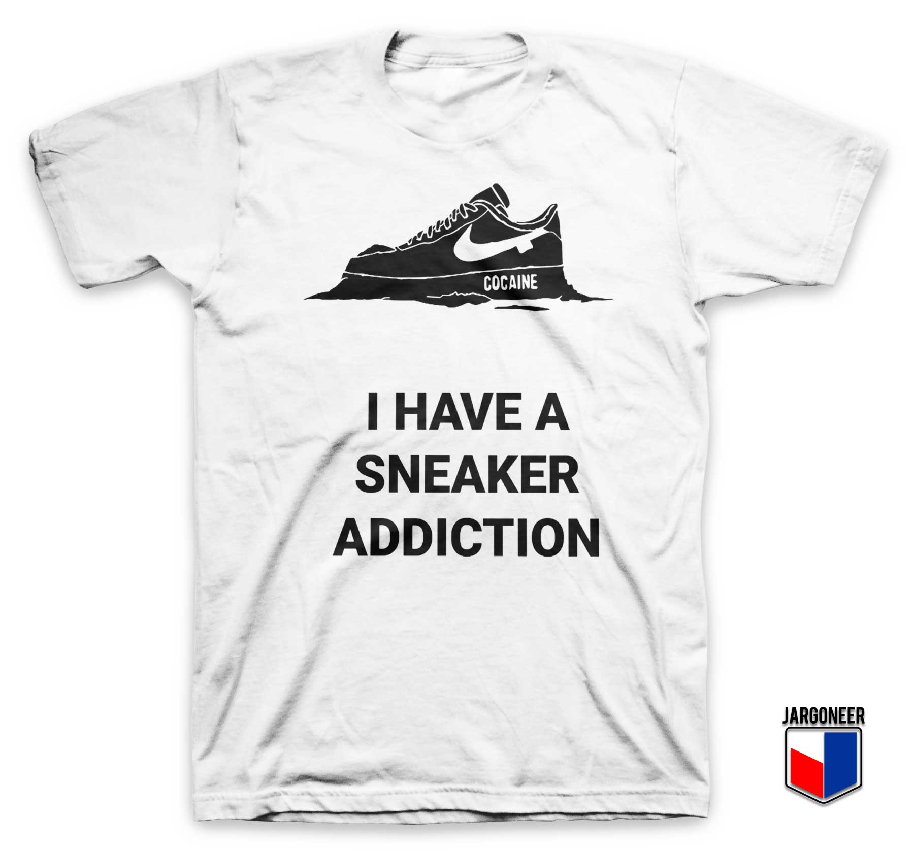 Buy Now I Have A Sneaker Addiction T Shirt with Unique Graphic